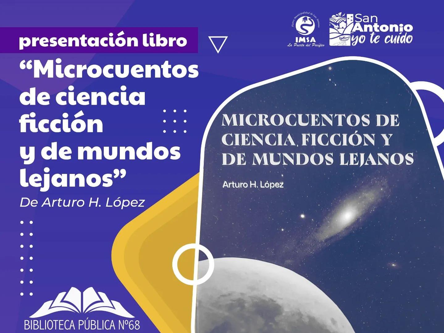 Presentación del libro «Microcuentos de ciencia ficción y de mundos lejanos» de Arturo H. López ...